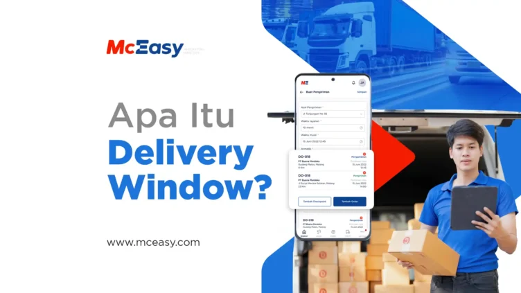 Apa itu Delivery Window? - McEasy