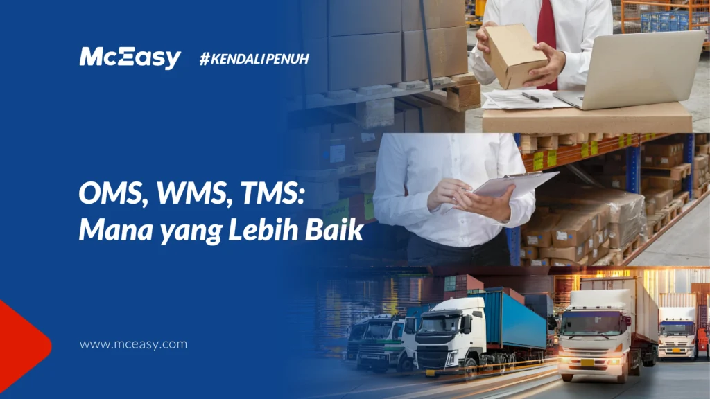 OMS, WMS, dan TMS: Mana yang Lebih Baik? - McEasy OMS, WMS, dan TMS: Mana yang Lebih Baik? - McEasy